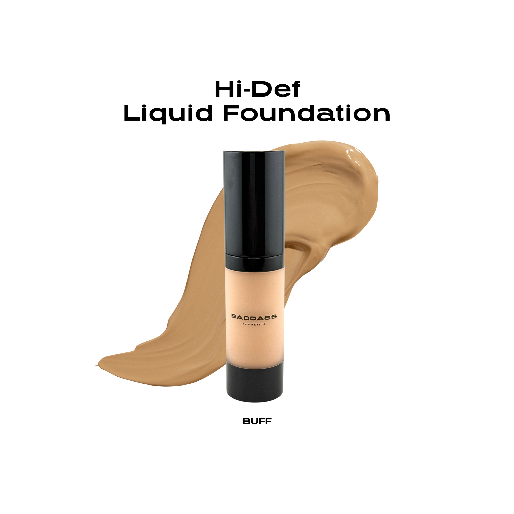 Baddass Hi-Def Liquid Foundation – Baddass Cosmetics